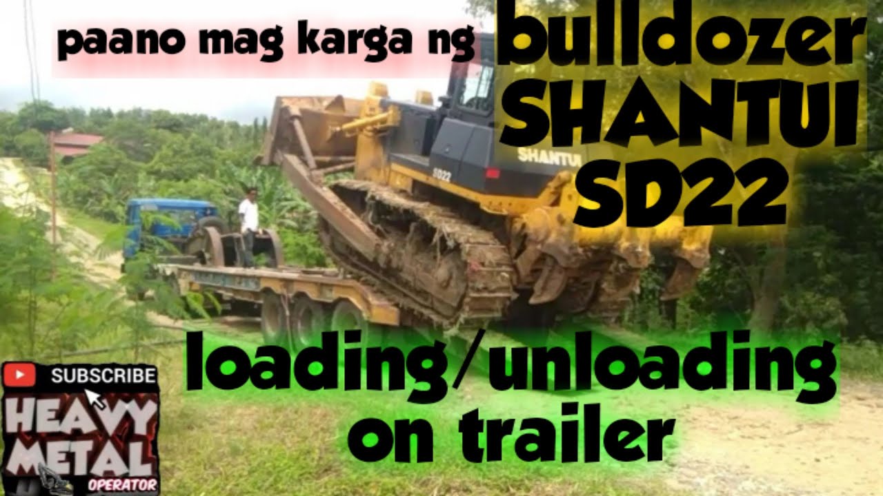 How to load/unload bulldozer on trailer. Paano ikarga ang bulldozer sa ...