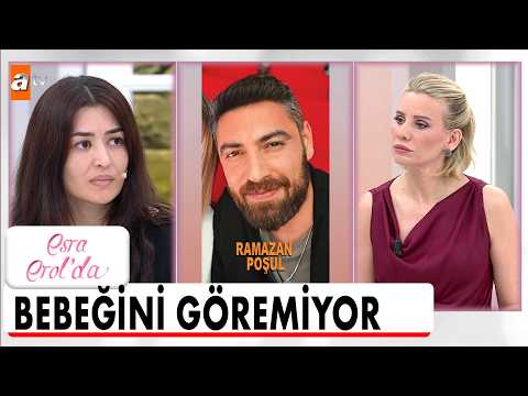 Babası 7 Aralık'ta bebeğimi kaçırdı! - Esra Erol'da 28 Mayıs 2026