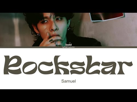 (VOSTENG) Samuel - ROCKSTAR - (Color Coded Lyrics ENG)