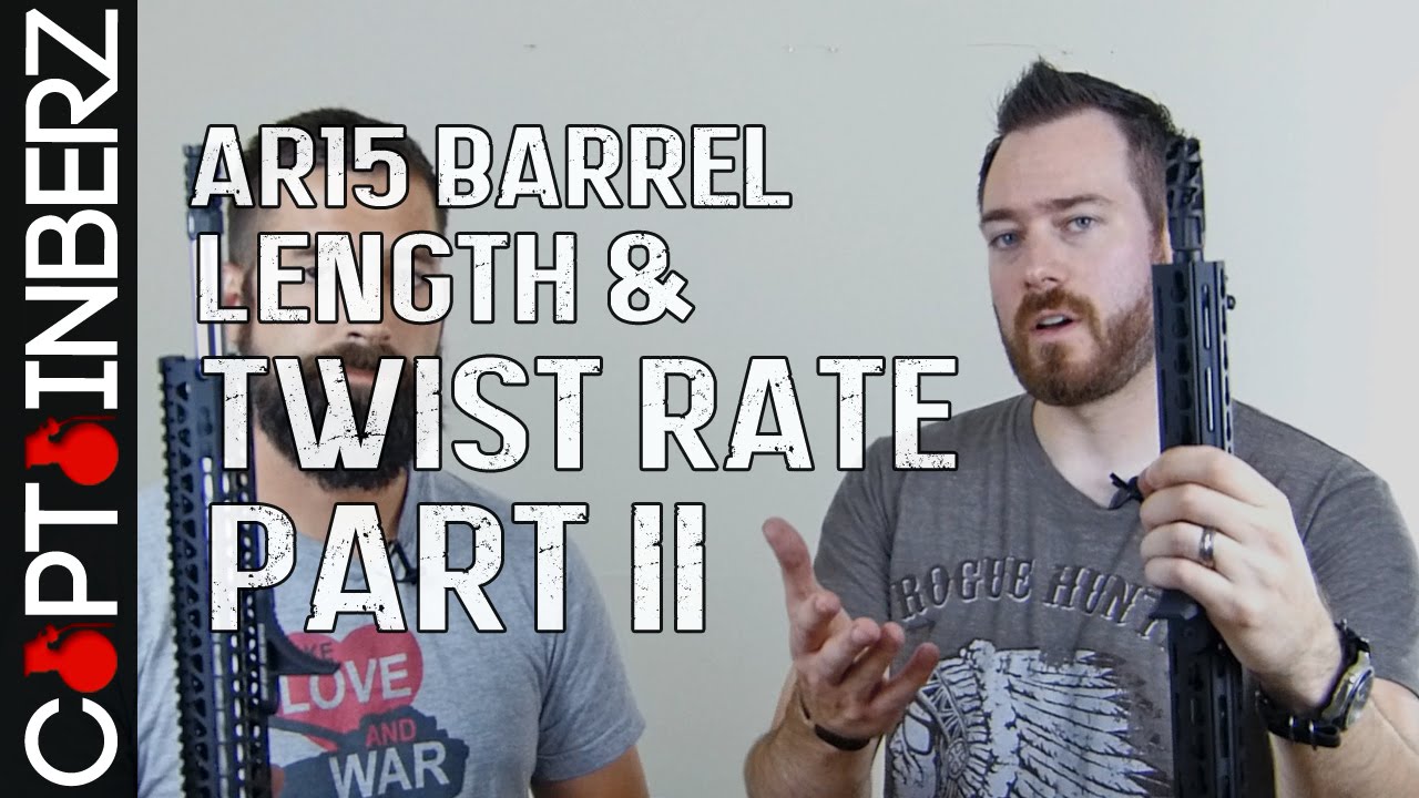 AR-15 Barrel Length & Twist Rate (Part II) - YouTube