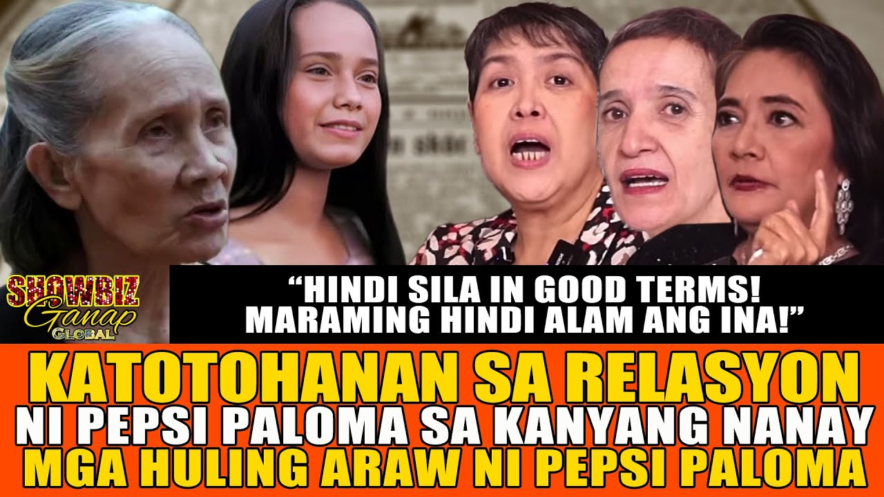 KATOTOHANAN SA RELASYON NI PEPSI PALOMA SA KANYANG INA 🔴 DETALYE SA HULING ARAW NG BUHAY NI ...