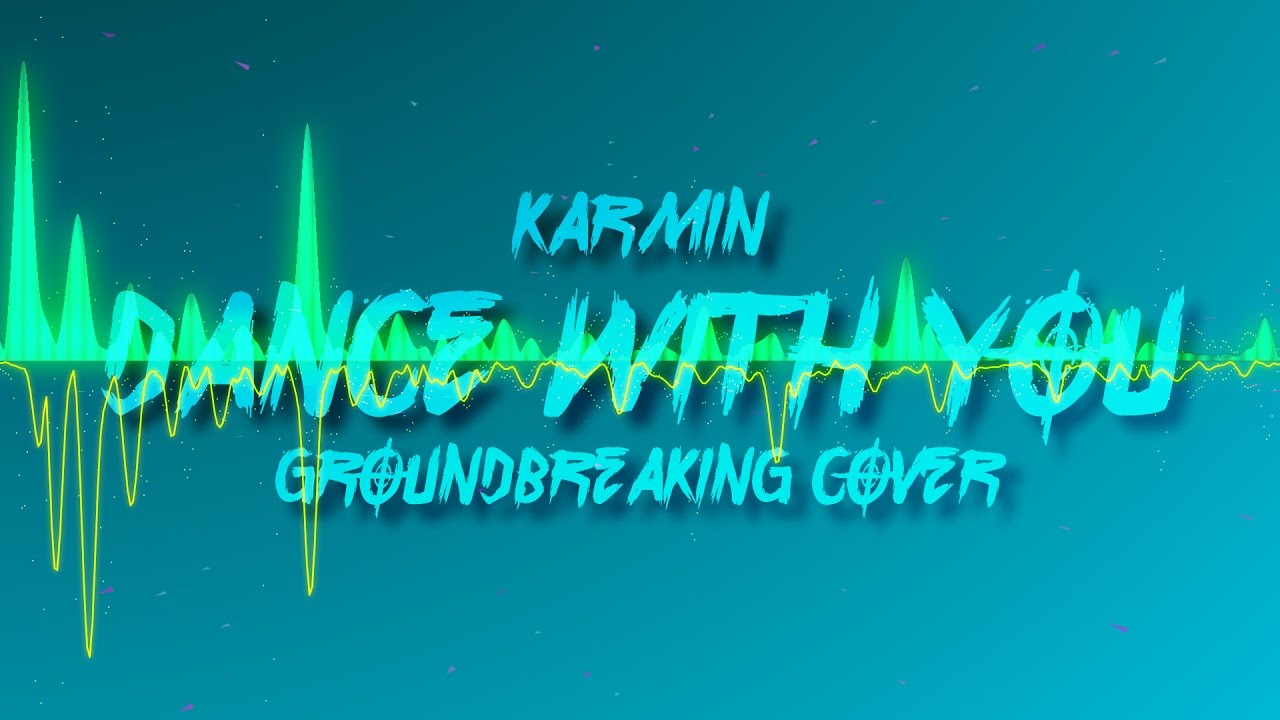 Karmin - Dance with You (Groundbreaking Cover) - YouTube