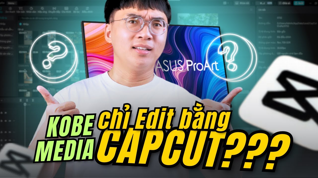 Ngoài Capcut ra Kobe còn sử dụng phần mềm edit nào? #ProArtPBA #ProArt #kobemedia #kokiagency ...