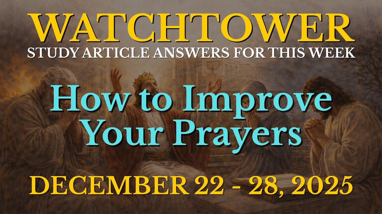 Watchtower Study Comments | Week of December 22 - 28, 2025 - YouTube