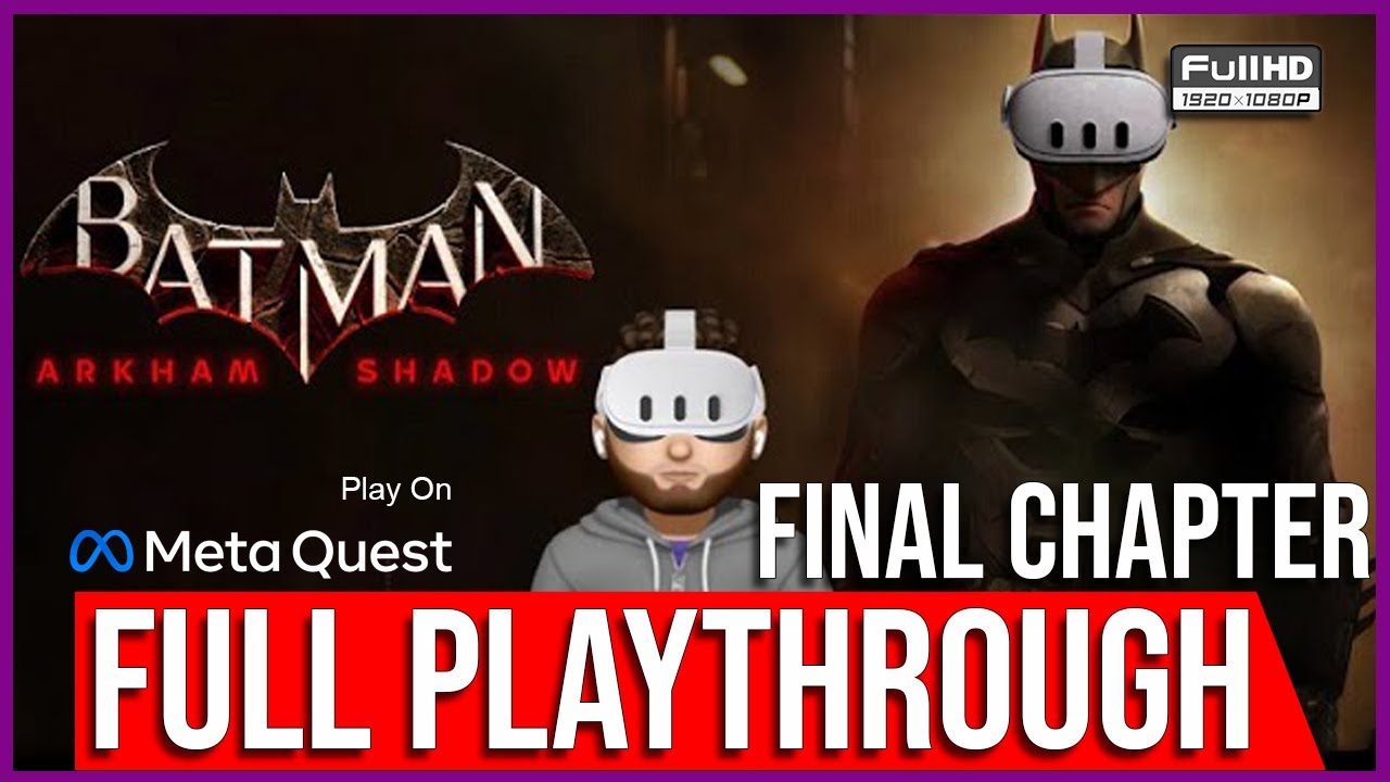 Batman: Arkham Shadow - FINAL PART 5 / 5【FULL GAME】COMPLETE PLAYTHROUGH ...