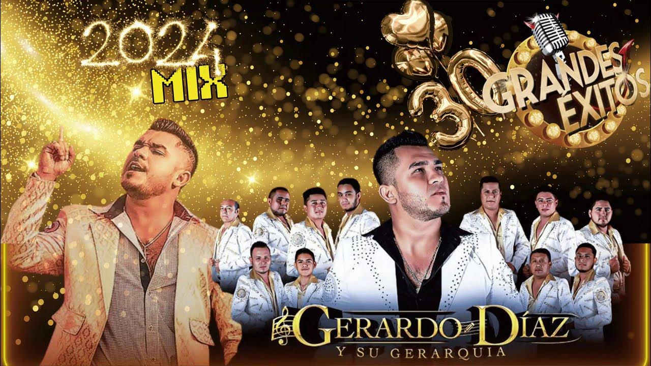 Gerardo Diaz Y Su Gerarquia 2 Grandes Exitos 2024⚡30 Exitos De Oro Mix Puro Tierra Caliente Mix ...