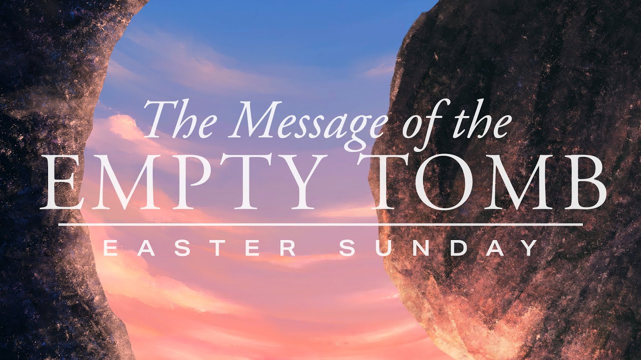 The Message of the Empty Tomb | Pastor Ron Bradley | New Life Church ...