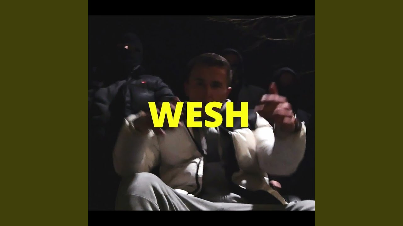 Wesh - YouTube