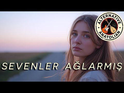 Sevenler Ağlarmış – Anatolian Psychedelic Rock | Alternative Anatolian Cover