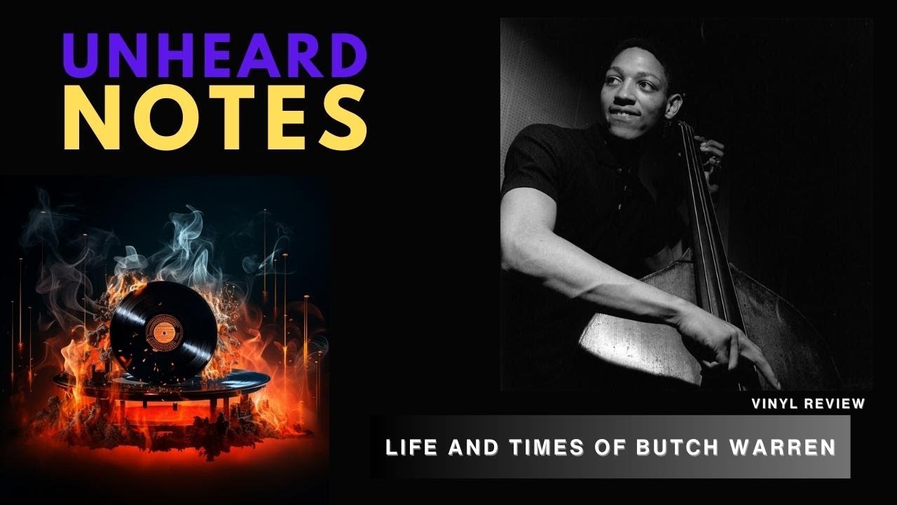 The Unheard Notes: Life and times of Butch Warren - YouTube