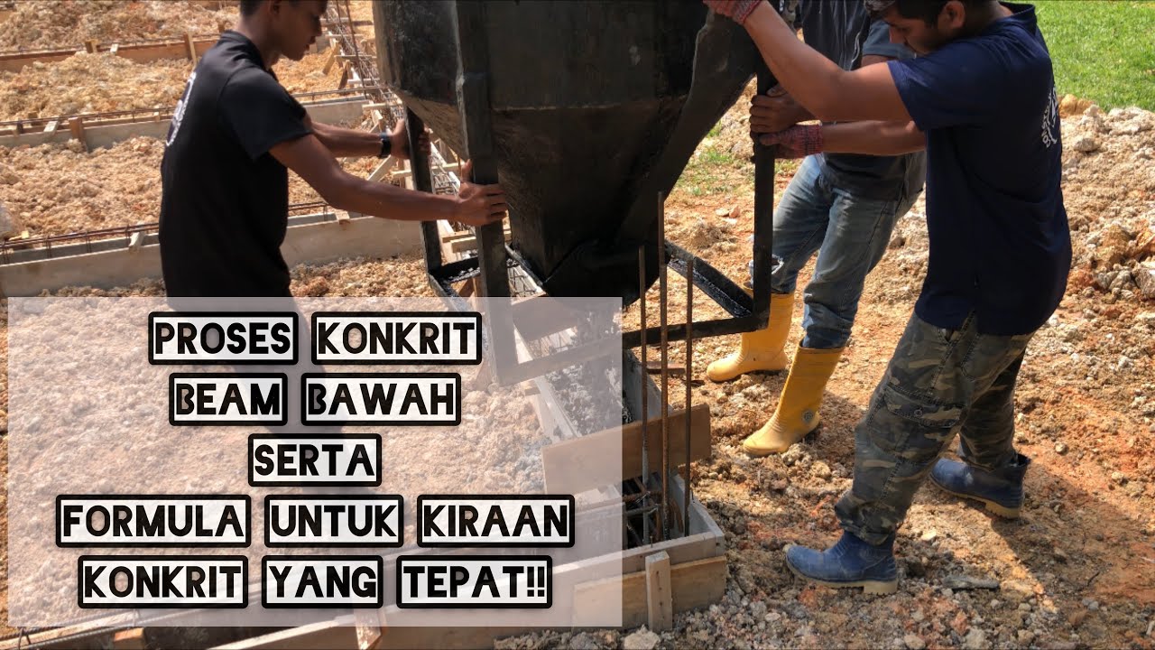 Bina rumah part-6 Cara-cara konkrit beam bawah/rasuk tanah serta ...