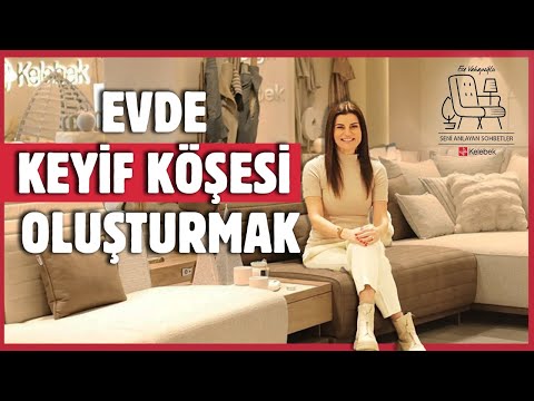 EVDE KEYİF KÖŞESİ OLUŞTURMAK | Ece Vahapoğlu ile Seni Anlayan Sohbetler