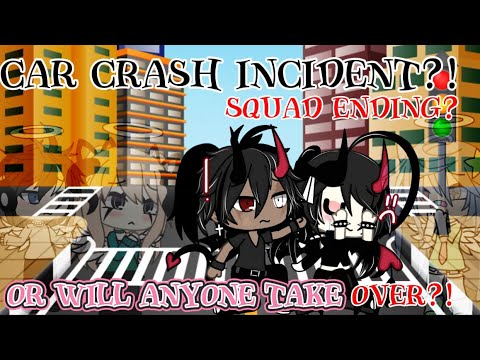 Car crash incident!? Will the squad ends or continue?||gacha life||mini ...