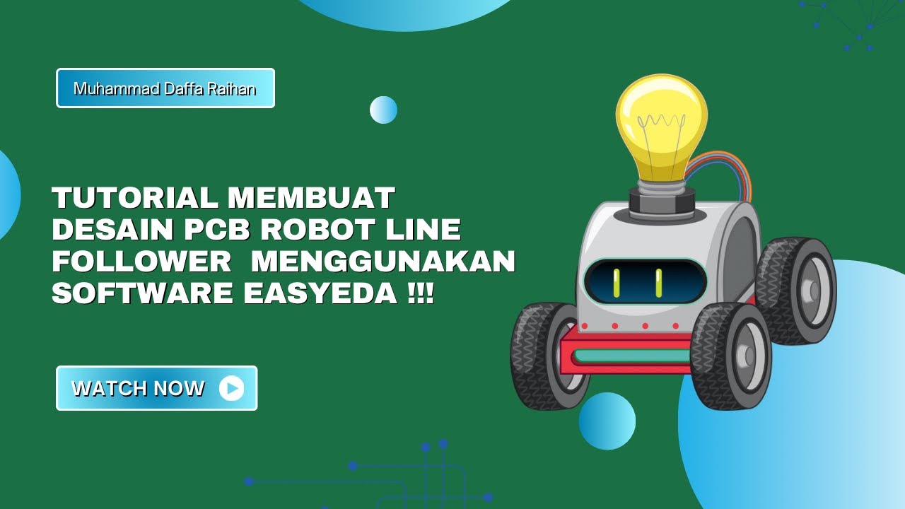 TUTORIAL MEMBUAT DESAIN PCB ROBOT LINE FOLLOWER MENGGUNAKAN SOFTWARE ...