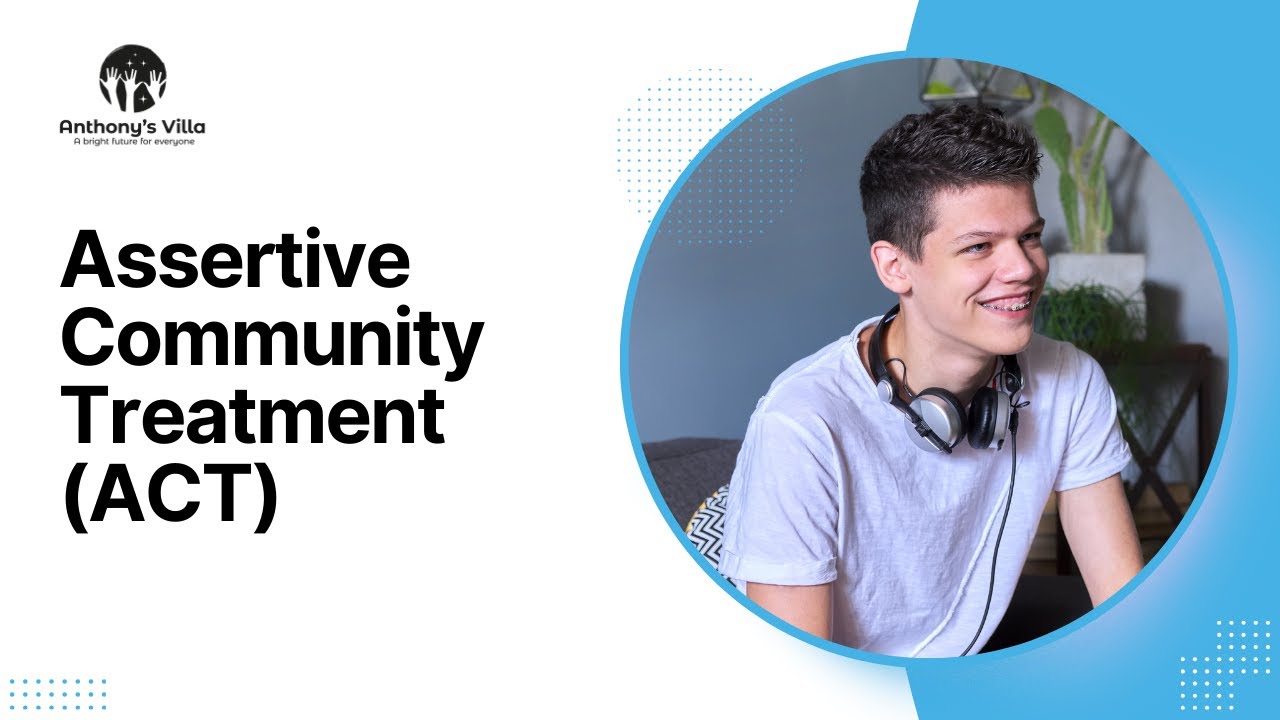 Mastering Assertive Community Treatment (ACT): A Comprehensive Guide - YouTube