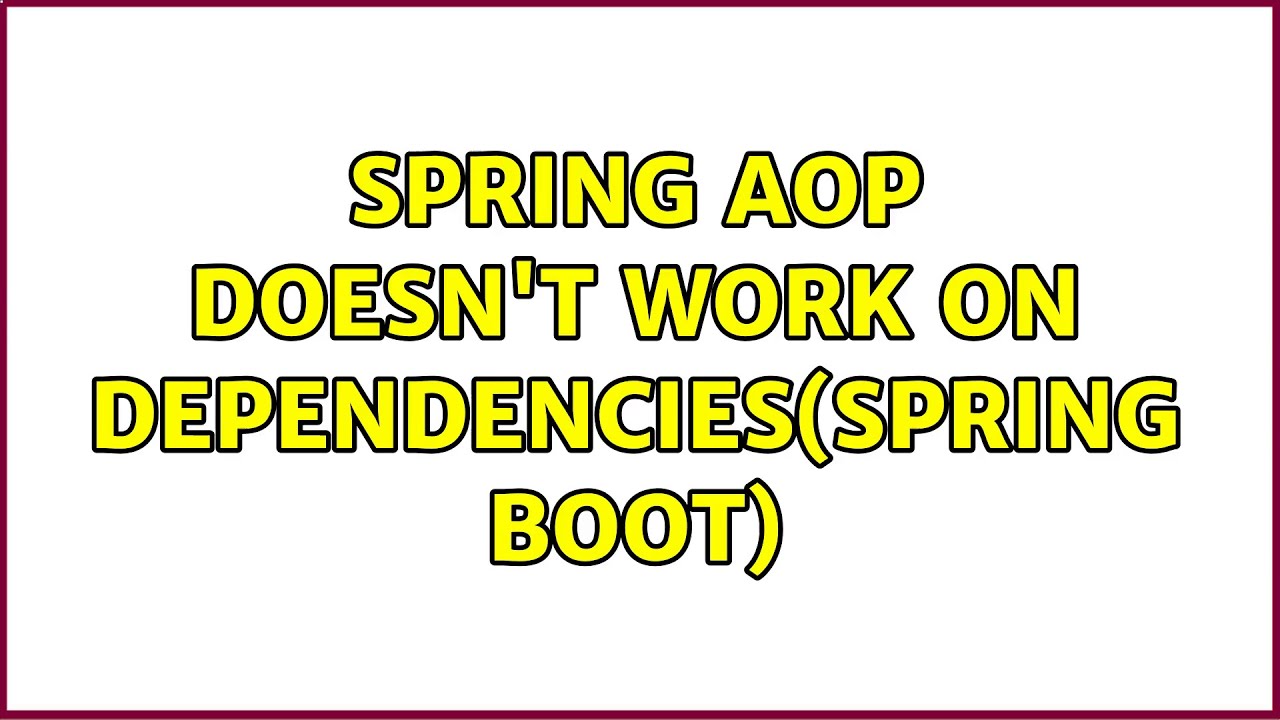 Spring AOP doesn't work on dependencies(Spring Boot) (2 Solutions!!) - YouTube
