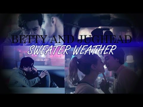 Betty and Jughead(Bughead)- Sweater Weather (season1-3x17) - YouTube