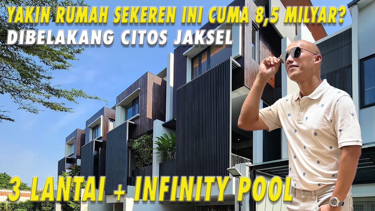 Yakin Rumah Sekeren Ini Cuma 8,5 Milyar? | Di Belakang Citos Jaksel | 3 ...