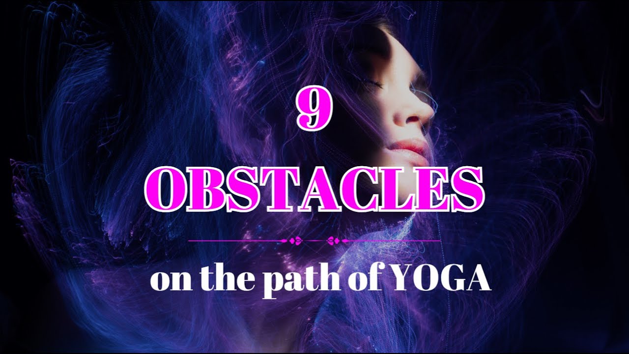 Yogic Wisdom Unveiled: Overcoming 9 Chitta Vikshepas (Mental Obstacles) for Inner Balance - YouTube