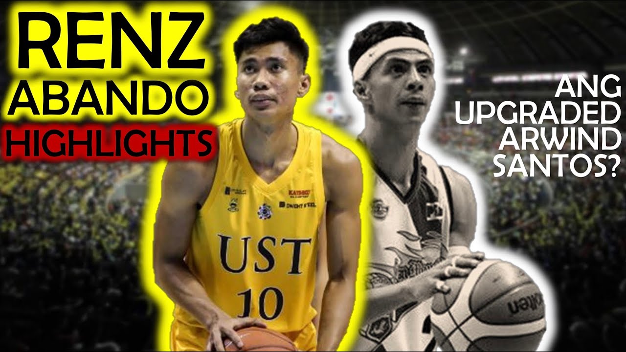 RENZ ABANDO | HIGHLIGHTS | UST | better than Arwind Santos? | kentflix ...