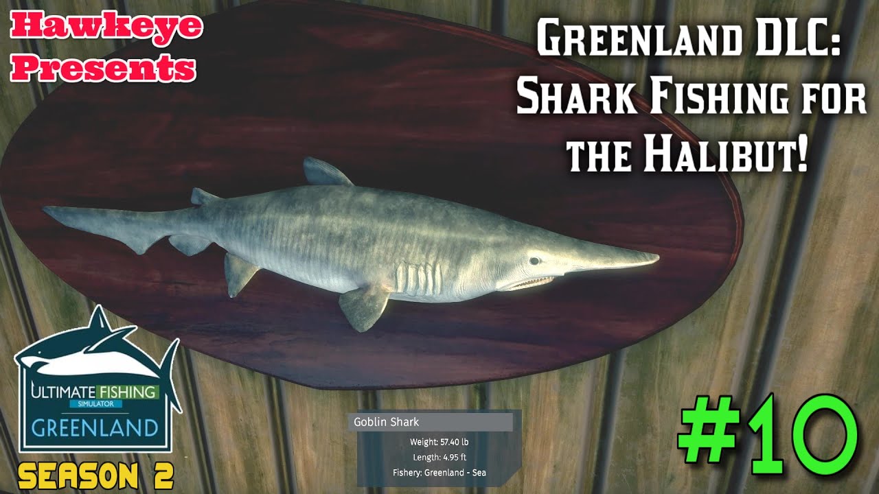 Ultimate Fishing Simulator Season 2 #10 - Greenland DLC - Shark Fishing ...