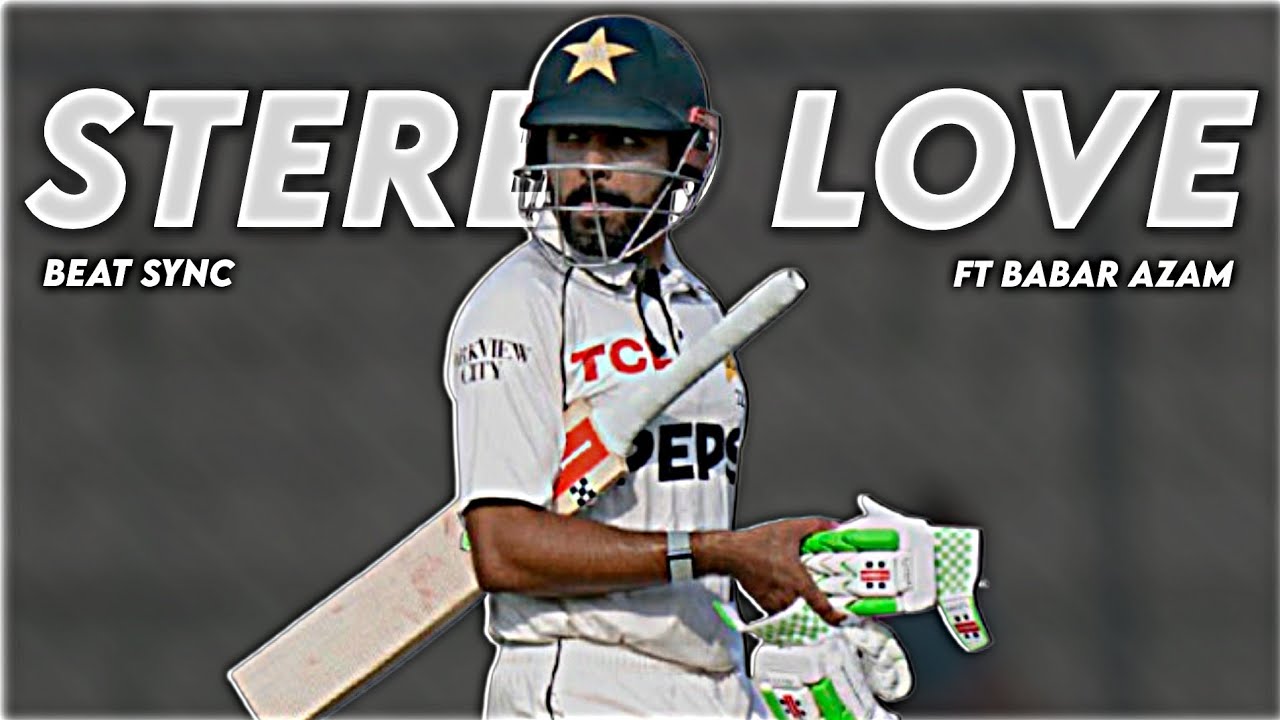Babar Azam x Stereo love ️ Cricket beat sync 💓 Cricket Editz - YouTube