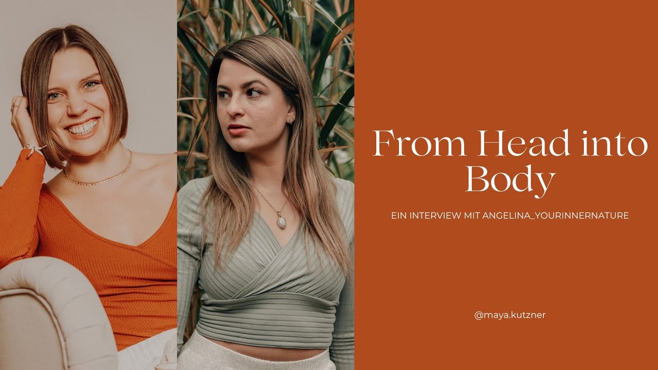 From Head into Body - ein Interview mit Angelina - YouTube