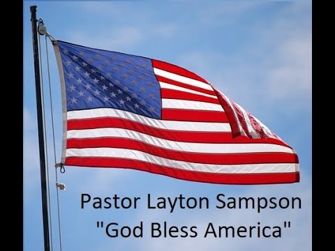 January 2024 Pastor Layton sings God Bless America - YouTube