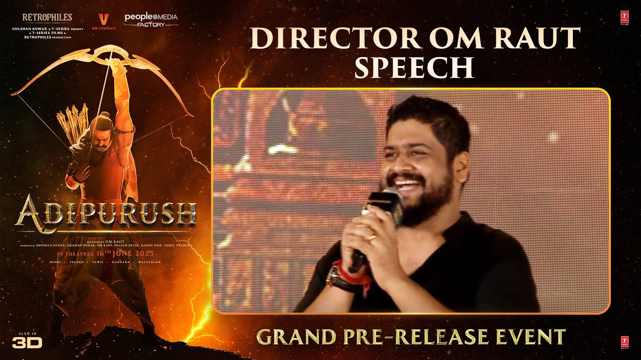 Director Om Raut Speech | Adipurush Pre Release Event | Prabhas | Kriti ...