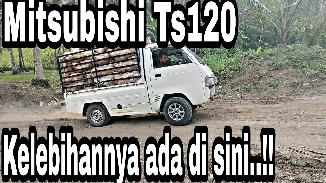 Mitsubishi Ts120 ternyata banyak sekali kelebihannya..!! - YouTube