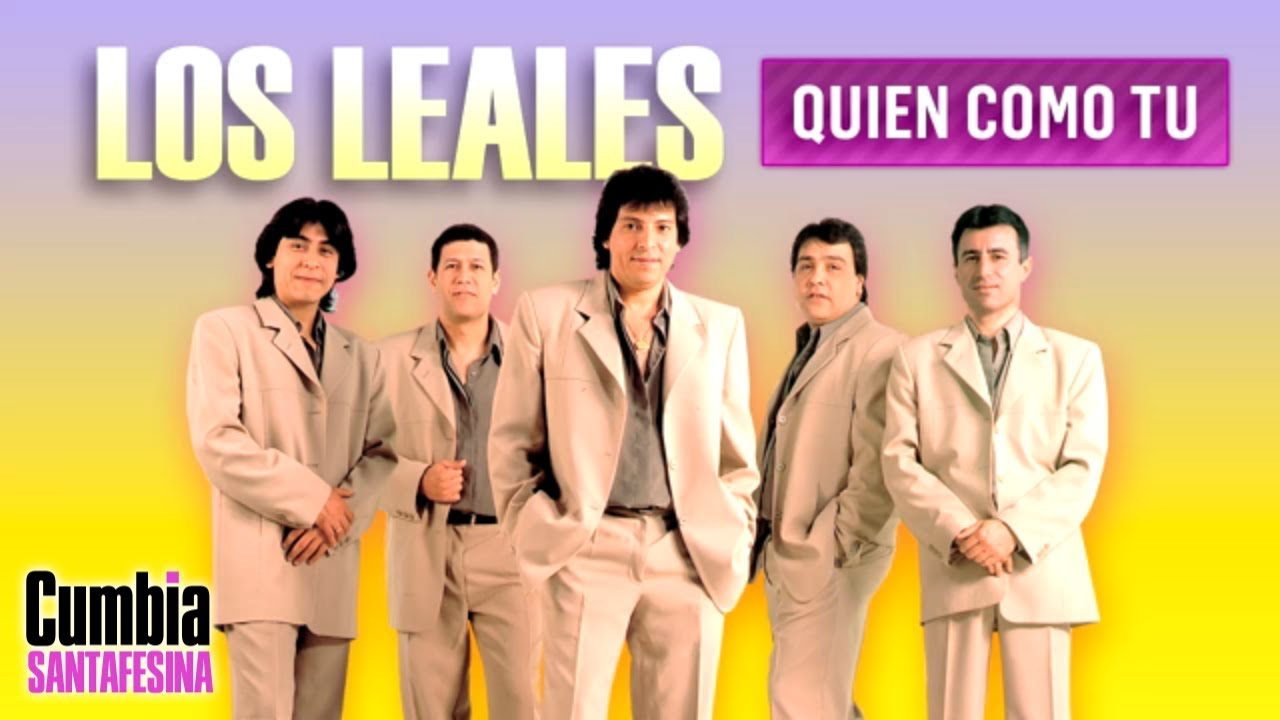 Los Leales - Quien como tu │ Cd Soñando contigo - YouTube