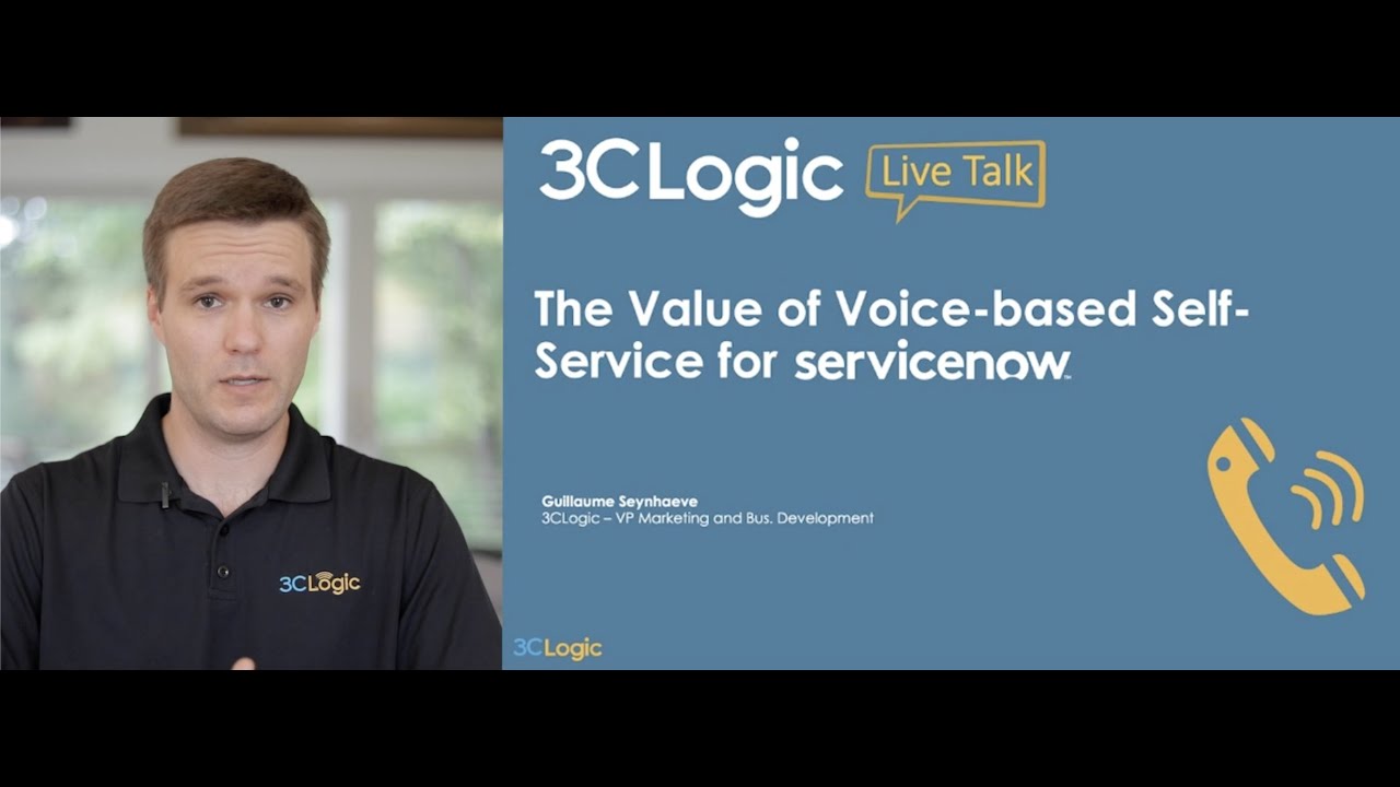 3CLogic: The Value of Voice based Self Service for ServiceNow - YouTube