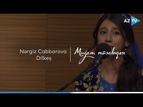 Nərgiz Cabbarova - Dilkeş | VIII \