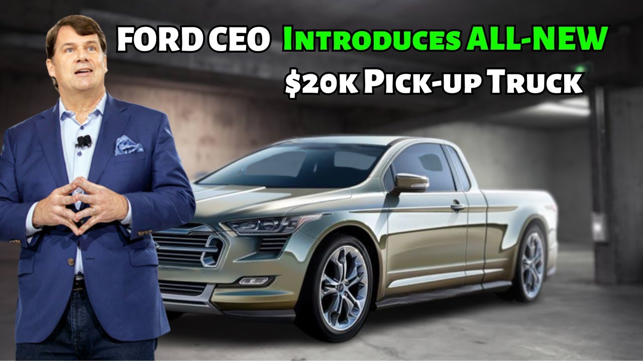 Ford CEO Introduces ALL-NEW $20k Pickup Truck & Shakes Up The Whole ...