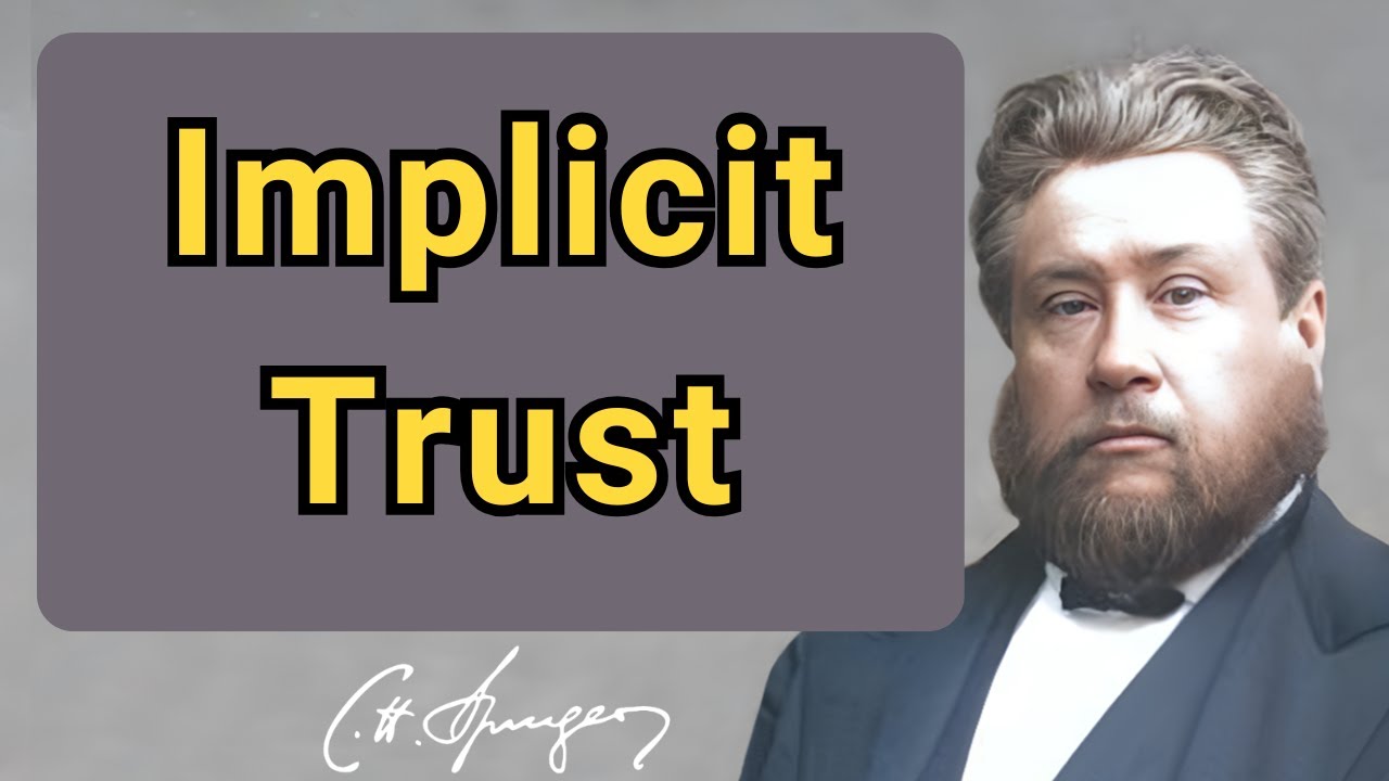 Implicit Trust | Charles Spurgeon | Devotional | Faith Checkbook - YouTube