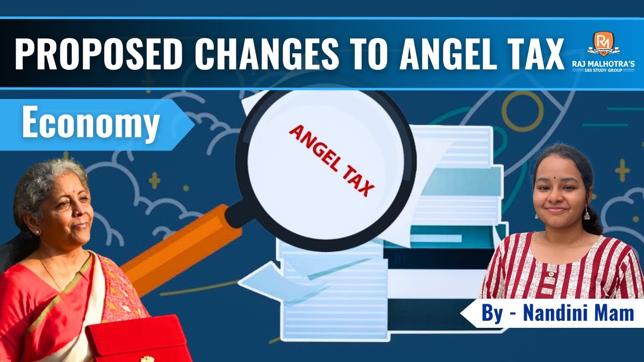Proposed Changes to Angel Tax | Economy | Current Affairs | UPSC CSE ...