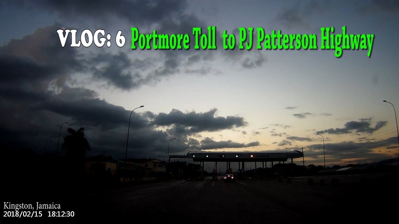 VLOG #6 Portmore Toll to Pj Patterson Highway, Jamaica - YouTube