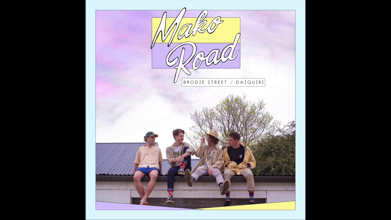 Daiquiri - MAKO ROAD // Brodie Street / Daiquiri - YouTube