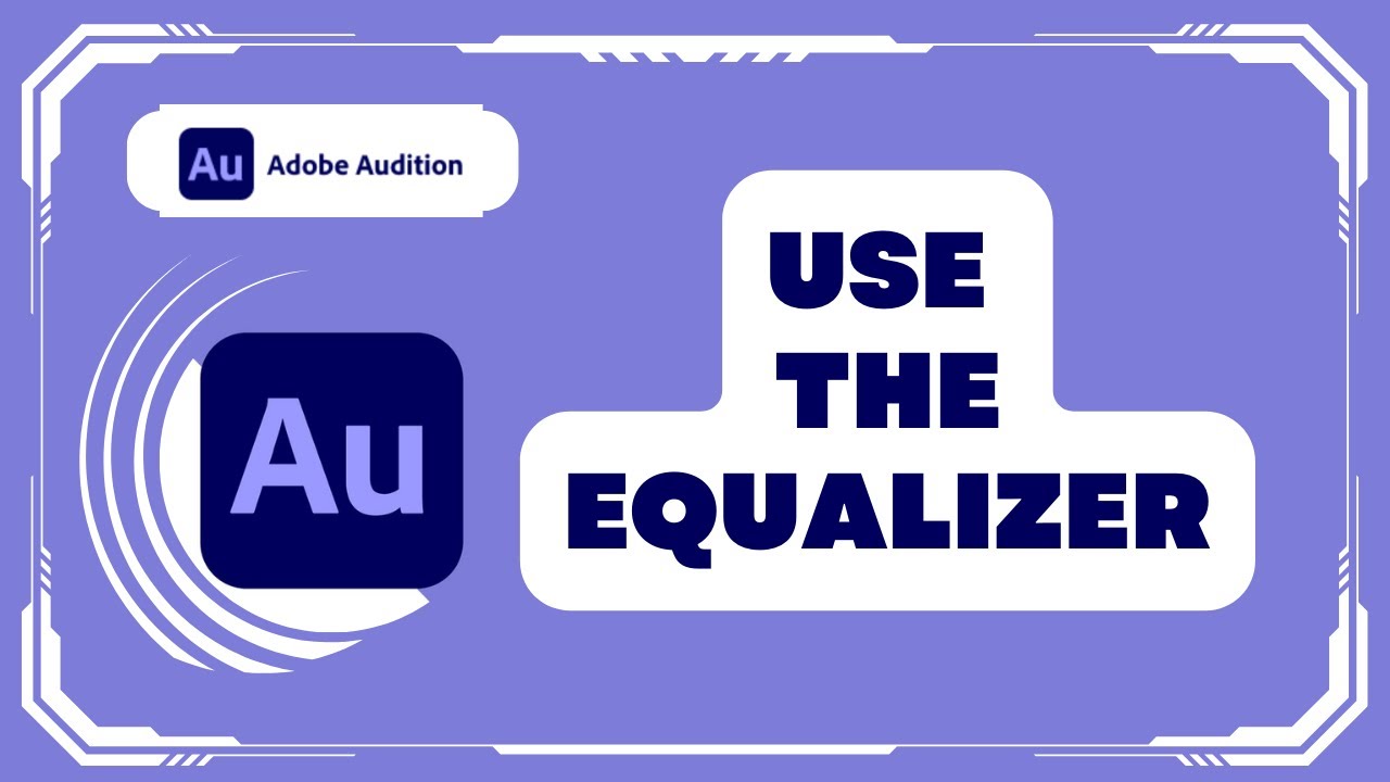 How to Use the Equalizer in Adobe Audition - YouTube