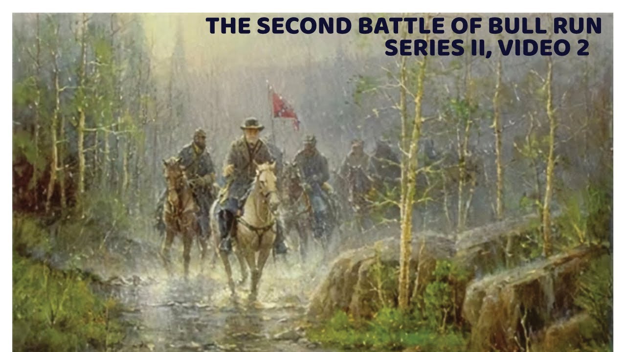 The Battle of Second Bull Run: Series II, Video 2 - YouTube