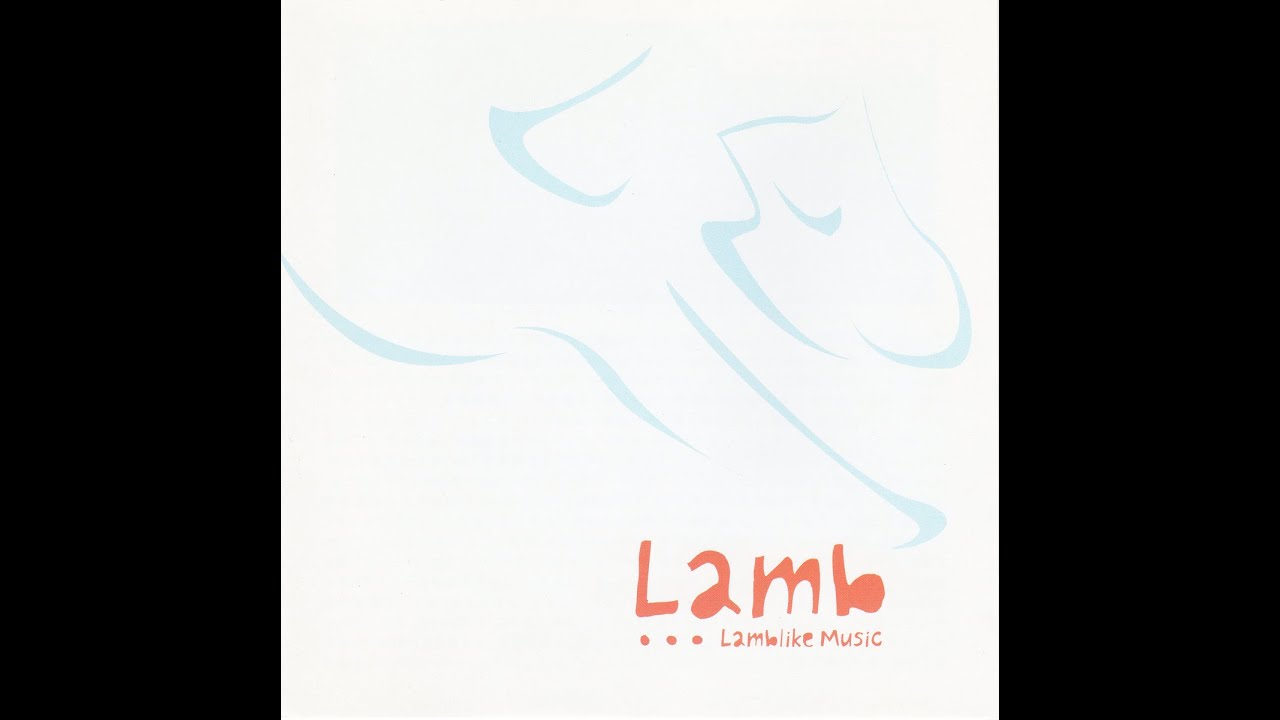Lamb - Lamblike Music [Full Album] (2003) - YouTube