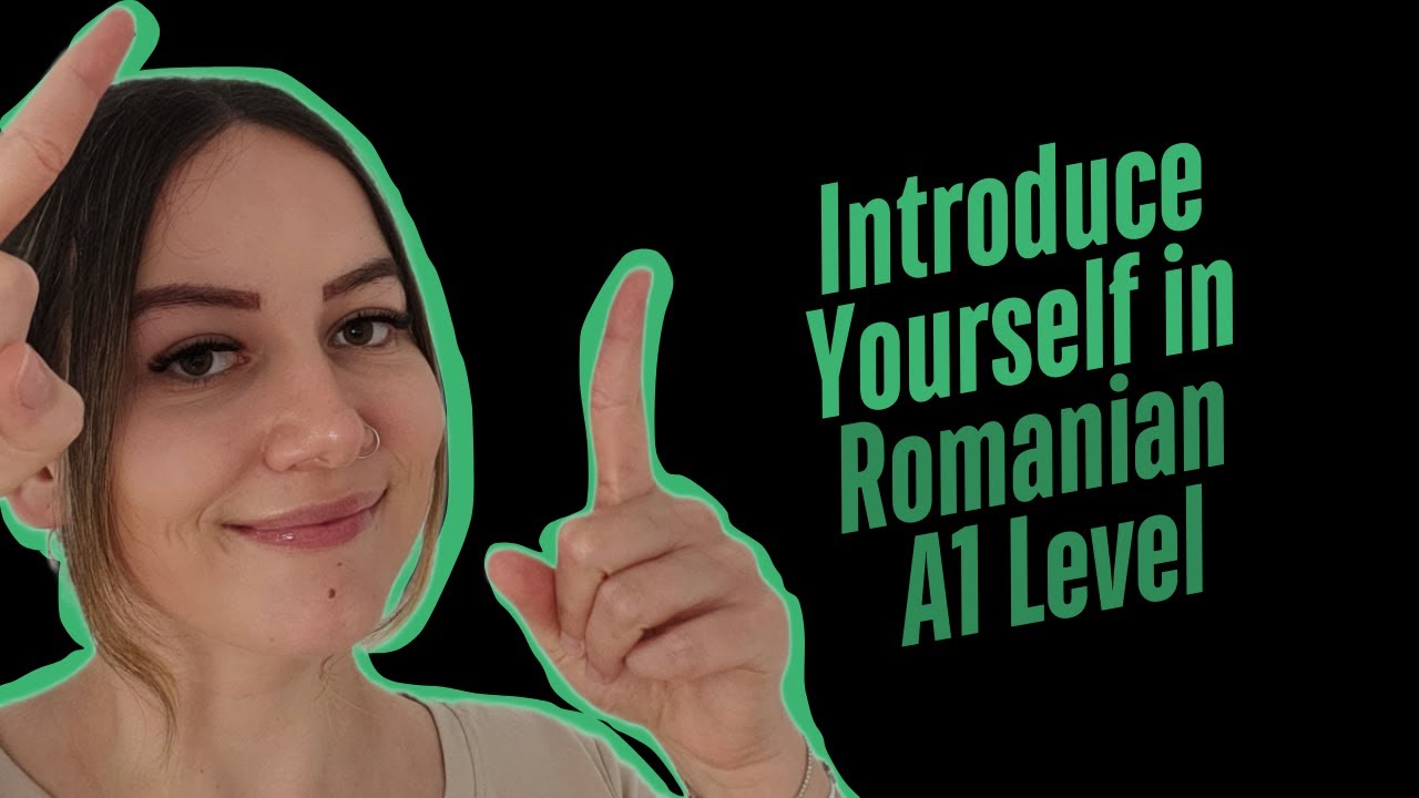 Learn How to Introduce Yourself in Romanian / A1 Level - YouTube