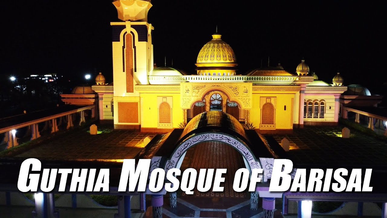Baitul Aman Jame Masjid and Eidgah Complex | Guthia Mosque of Barisal ...