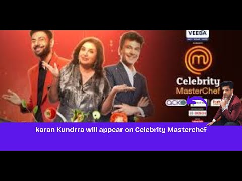 Karan Kundrra will appear on Celebrity Masterchef - YouTube