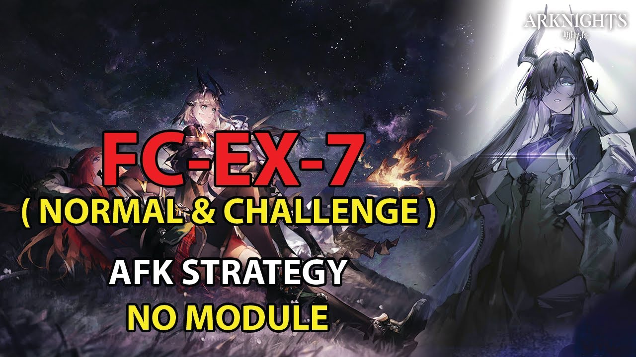 [Arknights] FC-EX-7 AFK Simple Strategy (Medal & Challenge) - No Module ...