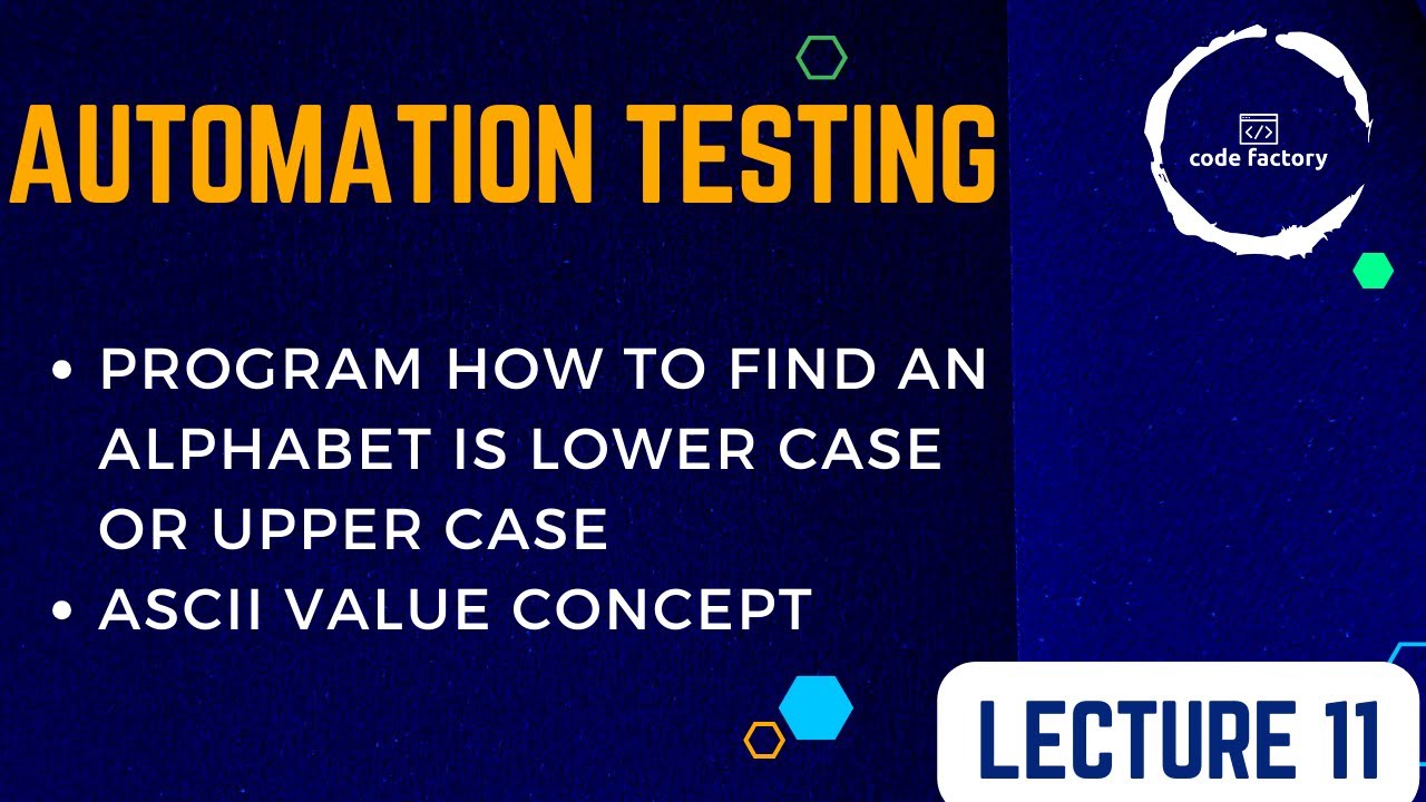 Automation Testing Part 11 | Program How to find a case of an Alphabet ...