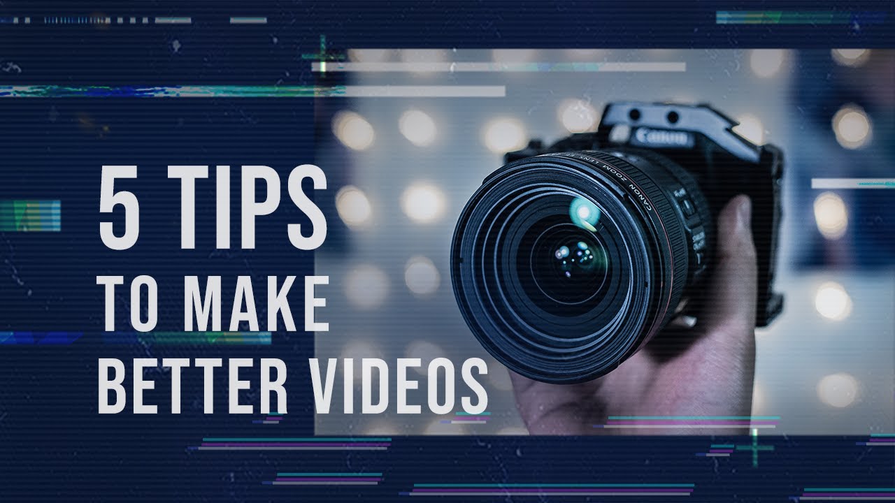 Super EASY TIPS to Make BETTER VIDEOS for Beginners - YouTube