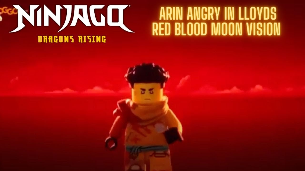 Ninjago Dragons Rising Arin Angry In Lloyds Red Blood Moon Vision - YouTube