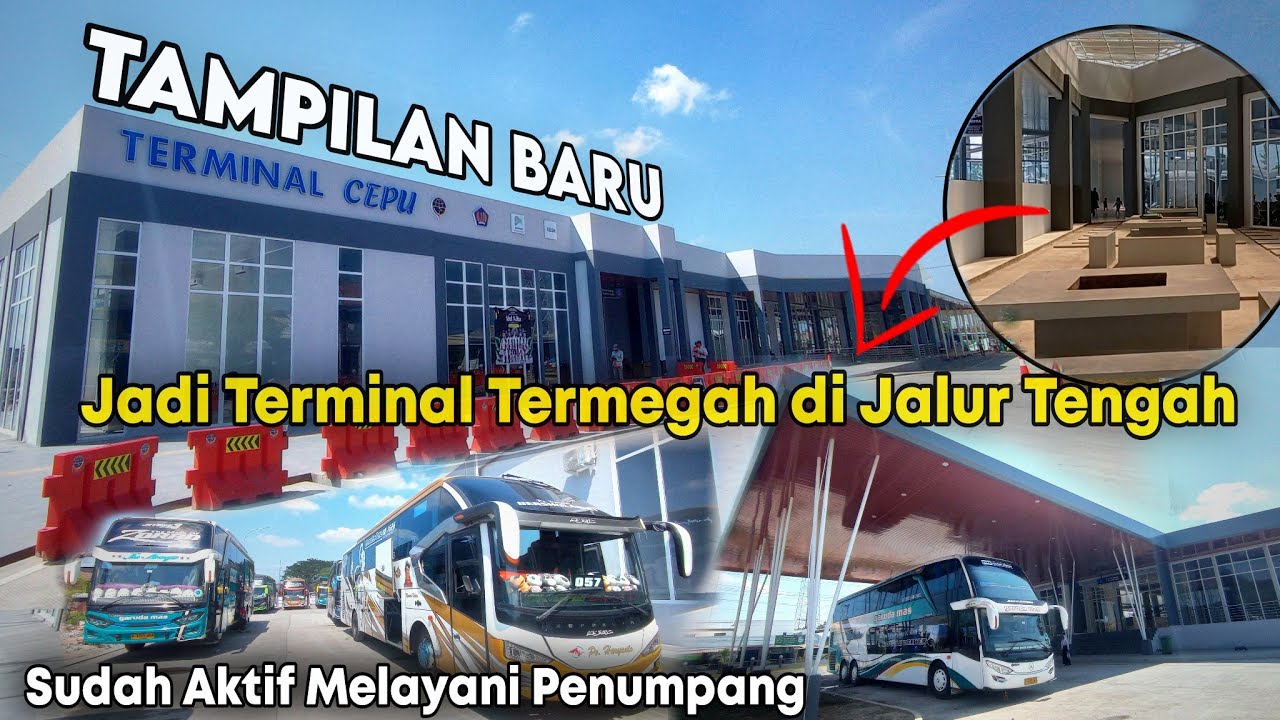 Tampilan Baru Terminal Tipe A Cepu, Blora | Termegah di Jalur Tengah ...