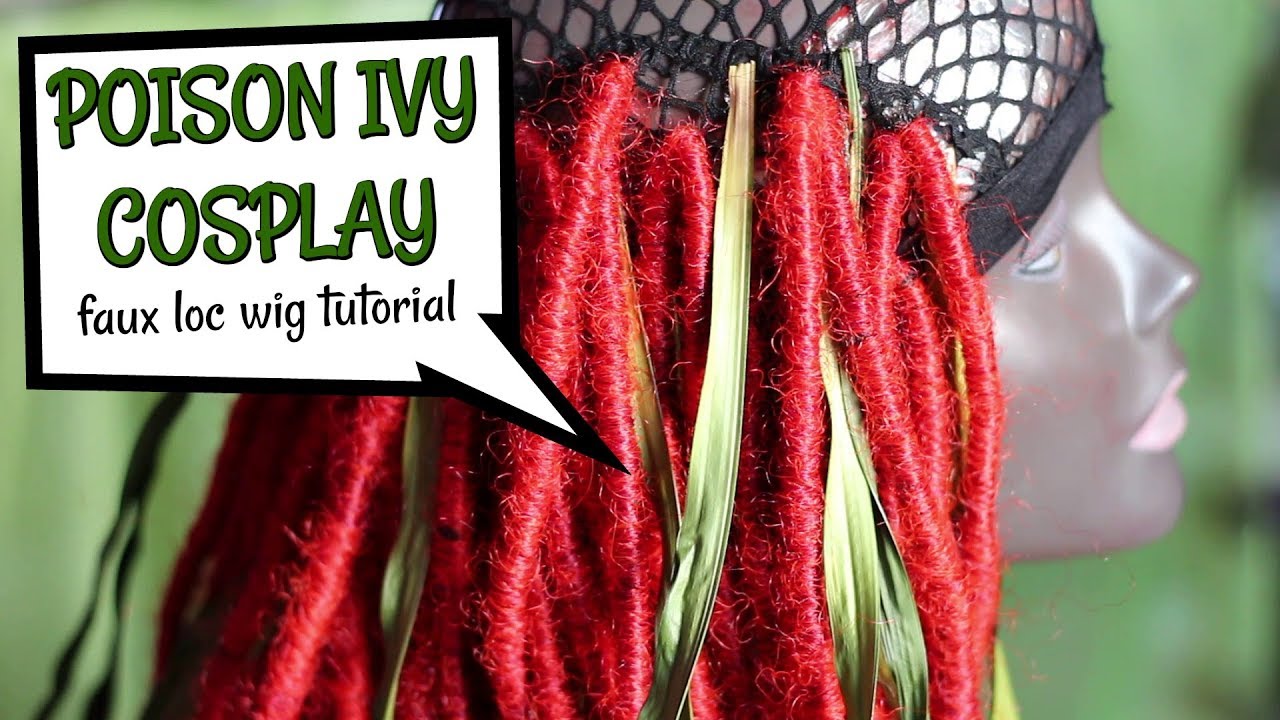 Cosplay Wig Tutorial | Making My Faux Loc Poison Ivy Wig - YouTube